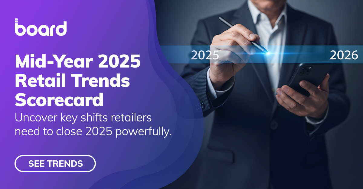 Mid-Year 2025 Retail Trends Scorecard | Board